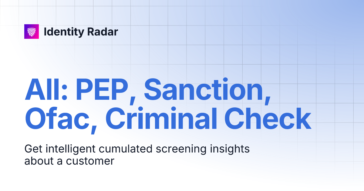 All: PEP, Sanction, Ofac, Criminal Check | Identity Radar