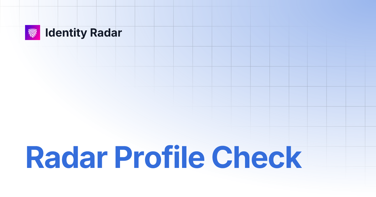 Radar Profile Check | Identity Radar